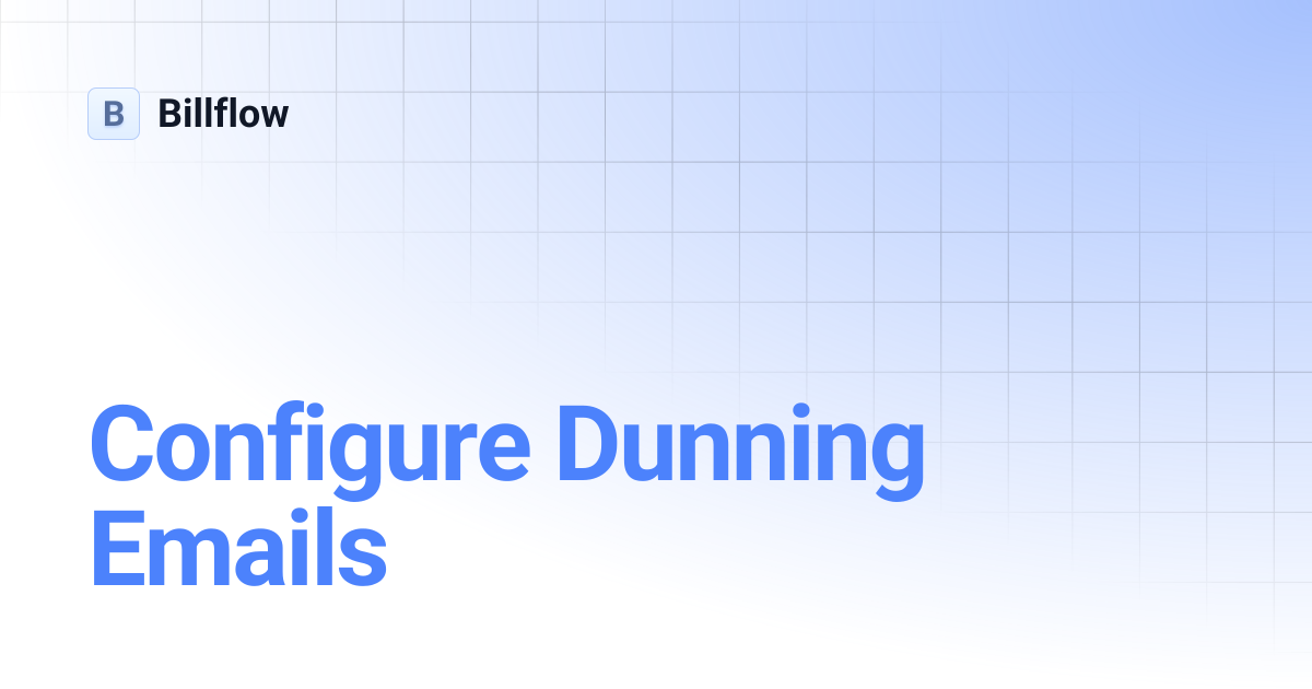configure-dunning-emails-billflow